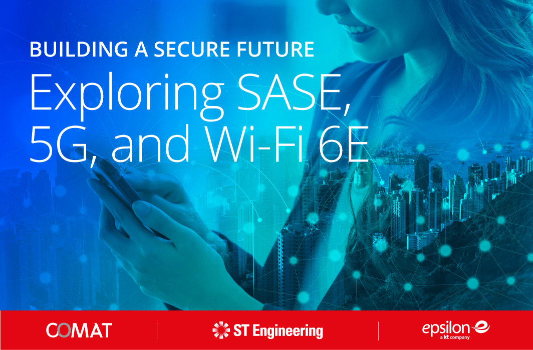 Exploring SASE, 5G, and Wifi 6E | Epsilon Telecommunications