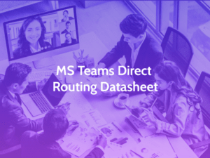 Microsoft Teams Direct Routing Datasheet | Epsilon Telecommunications
